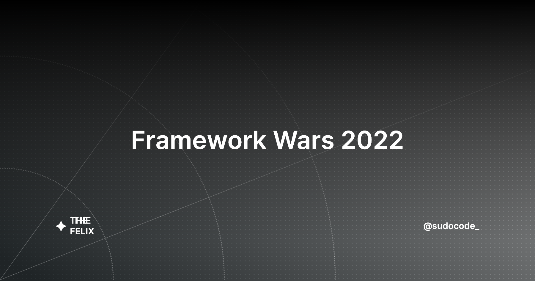 Framework Wars 2022 - Felix Yeboah
